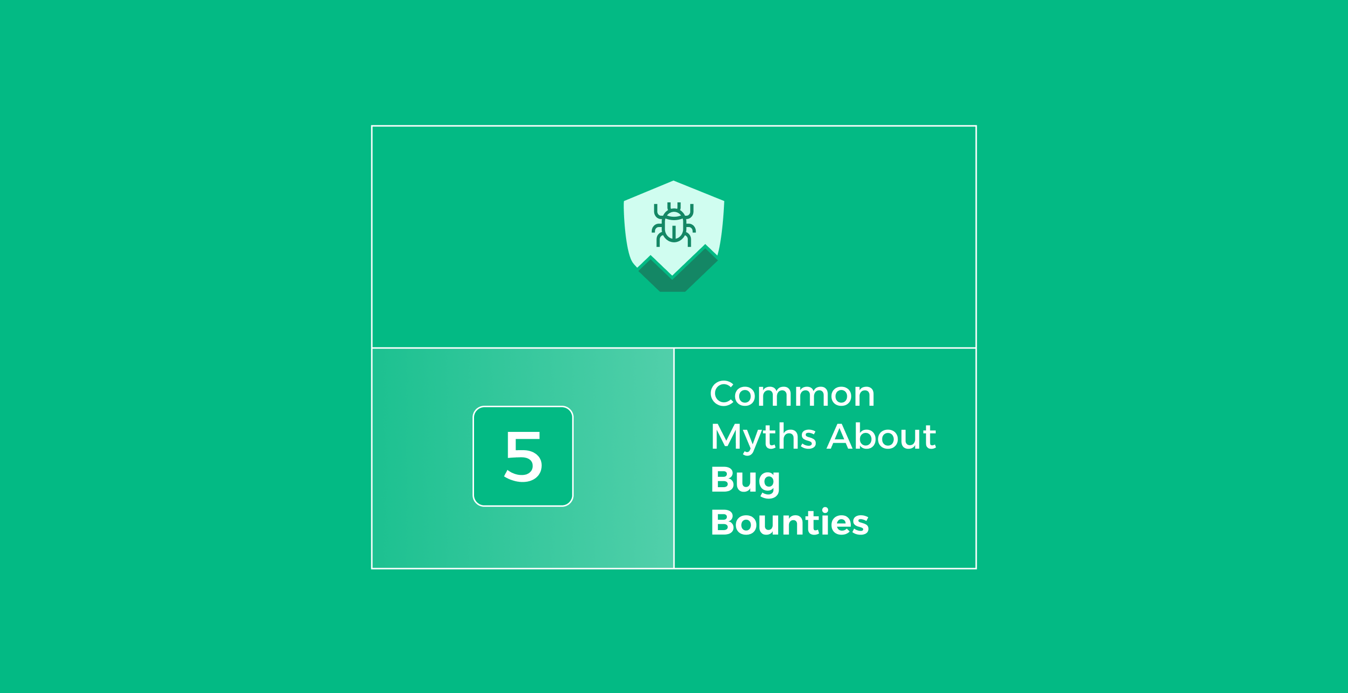 Debunking 5 Common Myths About Bug Bounties